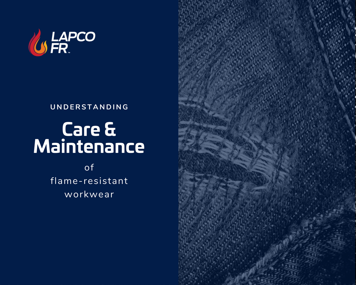 Care & Maintenance of FR Clothing LAPCO | FR – www.lapco.com