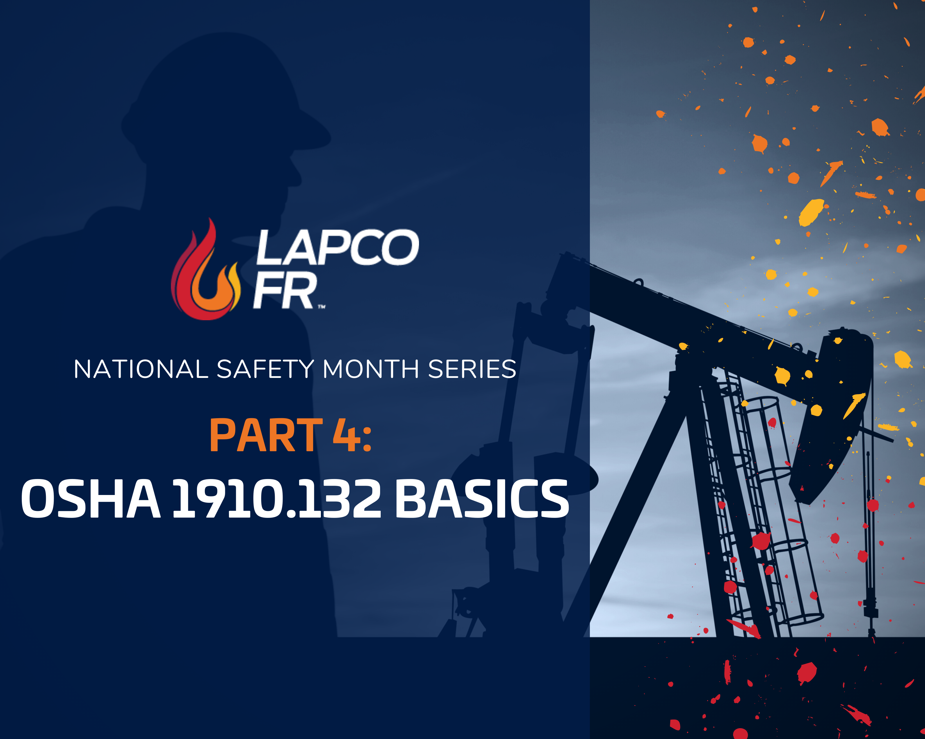 National Safety Month Series: Part 4 | OSHA 1910.132 Basics – LAPCO FR